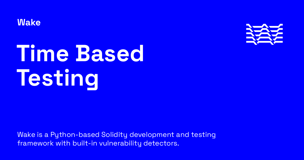 Time Based Testing - Wake