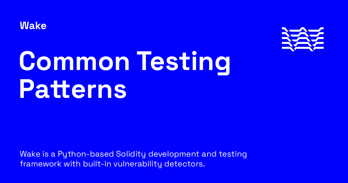 Common Testing Patterns Wake