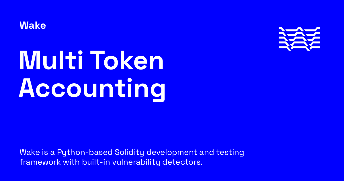 Multi Token Accounting - Wake