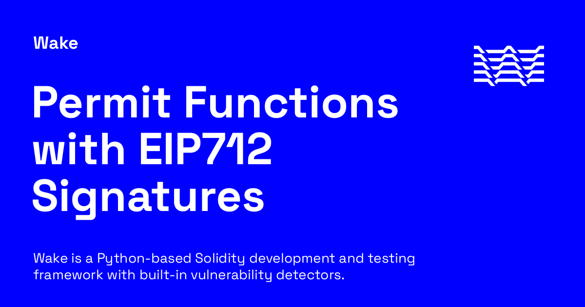 Permit Functions with EIP712 Signatures - Wake